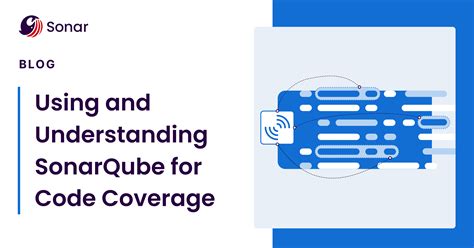 Code Coverage For Sonarqube Using And Understanding Sonar