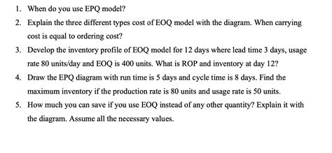 Solved 1 When Do You Use Epq Model 2 Explain The Three