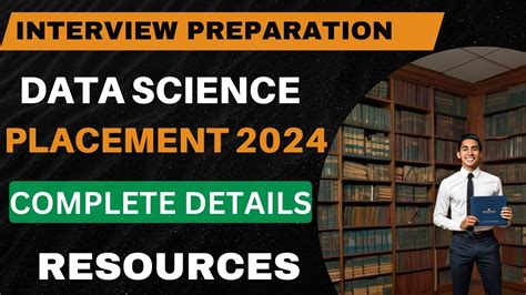 Data Science Placement Preparation 2024 Interview Resources Data Science Interview