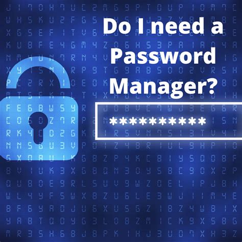 Do I Need A Password Manager