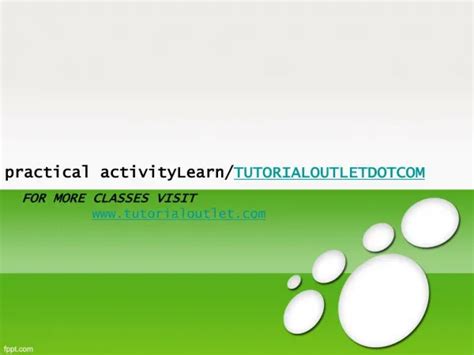 Ppt Practical Activitylearntutorialoutletdotcom Powerpoint Presentation Id7592423