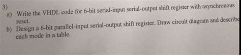 Solved 3 Write The Vhdl Code For 6 Bit Serial Input