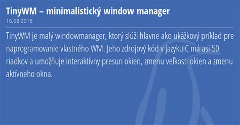 Tinywm Minimalistický Window Manager Tinywm Minimalistický Window Manager