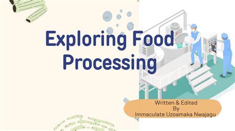 Exploring Food Processing Methods And Benefits