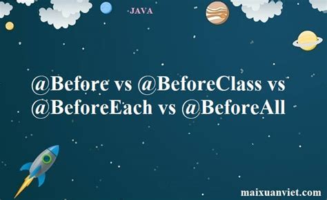 Before Vs Beforeclass Vs Beforeeach Vs Beforeall Vietmxs Blog