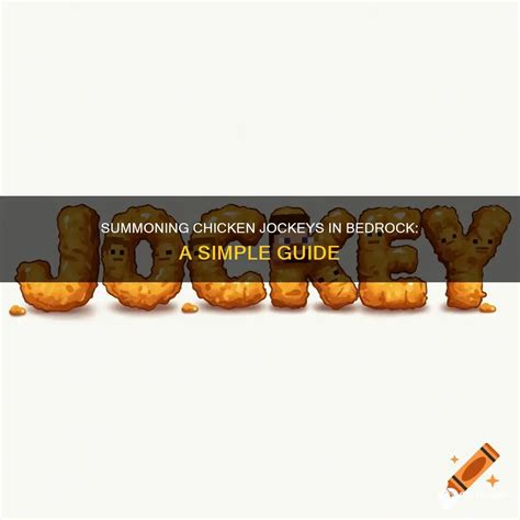 Summoning Chicken Jockeys In Bedrock A Simple Guide Cychicken