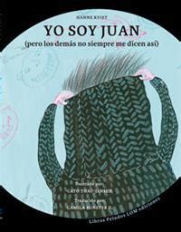 Yo Soy Juan By Hanne Kvist