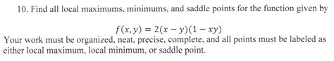 solved 10 find all local maximums minimums and saddle