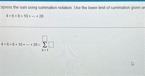 Solved Express The Sum Using Summation Notation Use The