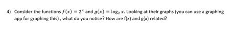 Solved Consider The Functions F X And G X Log Chegg Com