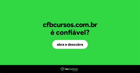 Cfbcursos com br é confiável Cfbcursos é segura Site Confiável