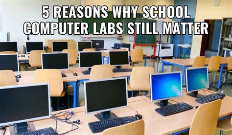 5 Reasons Why School Computer Labs Still Matter The Xperts Pakistan The Xperts Pakistan Top