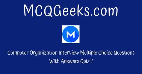 Practice Computer Organization Interview Multiple Choice Questions Quiz 1