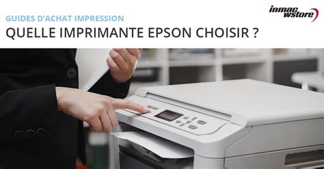 Imprimante Epson Quelle Imprimante Epson Choisir