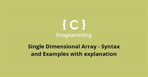 Single Dimensional Arrays Syntax And Examples With Explanation