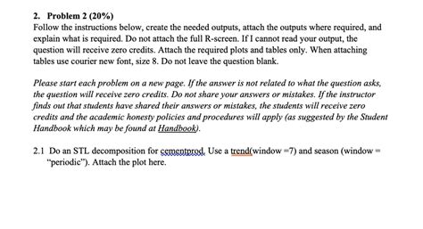 Solved 2 1 Do An Stl Decomposition For Cementprod Use A Trend Window