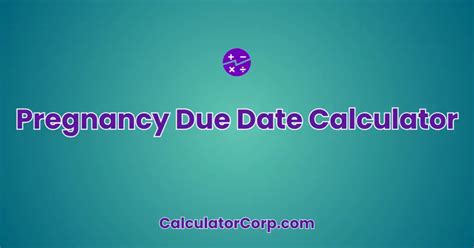 Pregnancy Due Date Calculator Estimate Your Babys Arrival