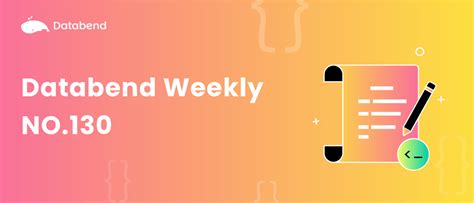 数据库 Databend 开源周报第 130 期 Databend Segmentfault 思否 数据库 Databend 开源周报第 130 期 Databend Segmentfault 思否