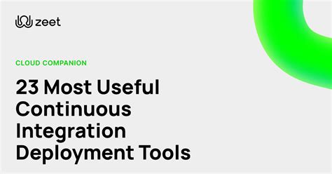 23 Most Useful Continuous Integration Deployment Tools Zeet Co