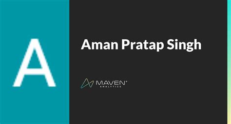 Aman Pratap Singhs Data Analytics Profile Maven Analytics