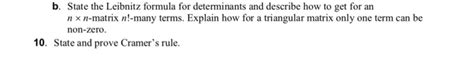 solved b state the leibnitz formula for determinants and