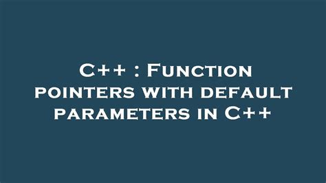 C Function Pointers With Default Parameters In C Youtube