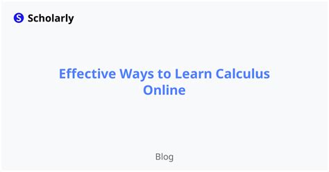 Effective Ways To Learn Calculus Online Scholarly Blog
