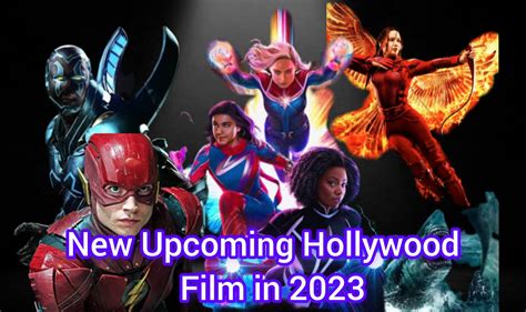 Your Favorite Top 12 New Upcoming Hollywood Film In 2023 S Tech Tips