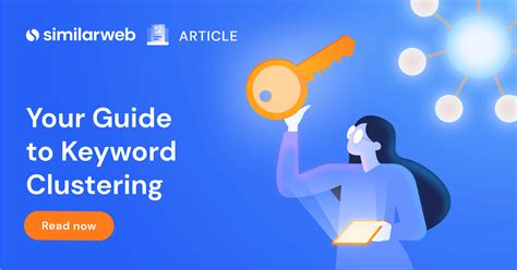 Keyword Clusters Creating And Analyzing Term Clusters Similarweb