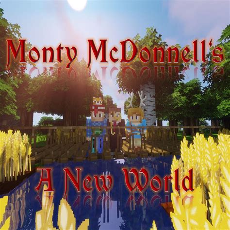 Monty Mcdonnells A New W Modpacks Minecraft Curseforge