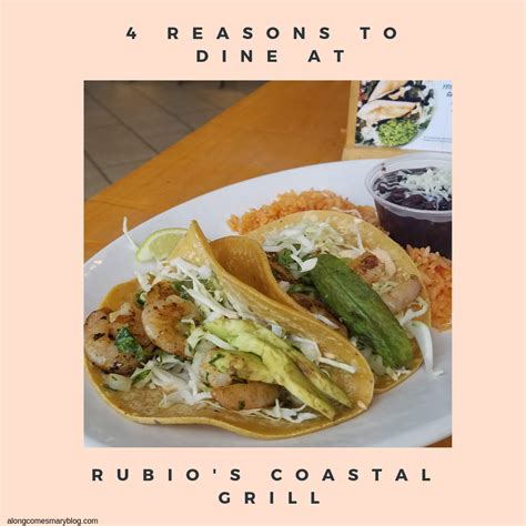 4 Reasons To Dine At Rubios Coastal Grill Along Comes Mary