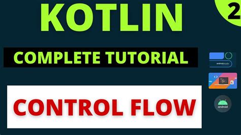 Kotlin Complete Tutorial Course For Beginners Part 2 Control Flow Youtube
