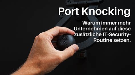 Was Ist Port Knocking Als Zusätzlicher Security Layer Mey It