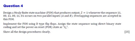 Question 4 Design A Mealy Finite State Machine Fsm