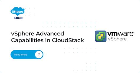 vsphere advanced capabilities in cloudstack cloudstack feature deep