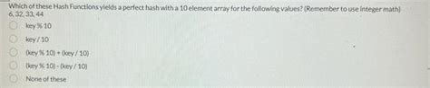 Solved Which Of These Hash Functions Yields A Perfect Hash Chegg