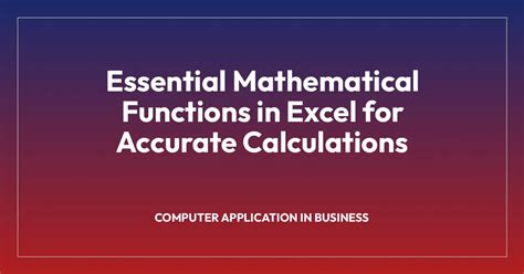 Essential Mathematical Functions In Excel For Accurate Calculations • B