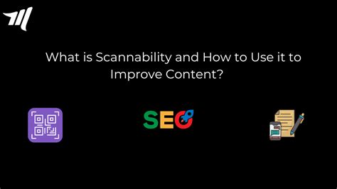 What Is Scannability And How To Use It To Improve Content
