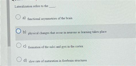 Solved Lateralization Refers To Thea ﻿functional