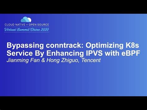 Conference Talks Talk Bypassing Conntrack Optimizing K8s Service By Enhancing Ipvs With Ebpf