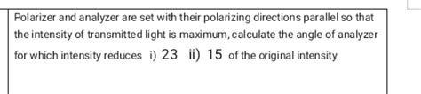Polarizer And Analyzer Are Set With Their Polarizing Directions Parallel