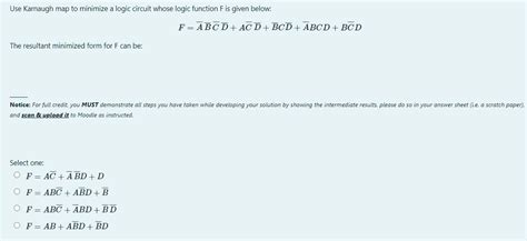 solved use karnaugh map to minimize a logic circuit whose