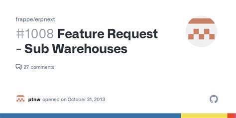 Feature Request Sub Warehouses · Issue 1008 · Frappeerpnext · Github