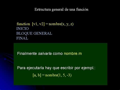 Funciones En MATLAB FUNCIONES Una Funcin Es Un