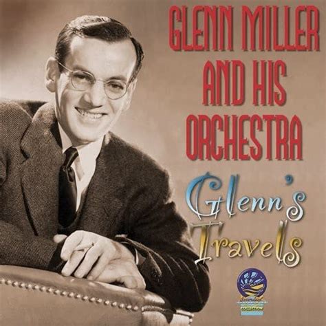 Glenn Miller Glenn Miller And His Orchestra Traditional Tiny Bradshaw Vernon Duke W C Handy