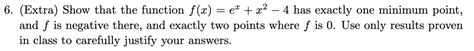 Solved Extra Show That The Function F X Ex X24 Has Chegg Com