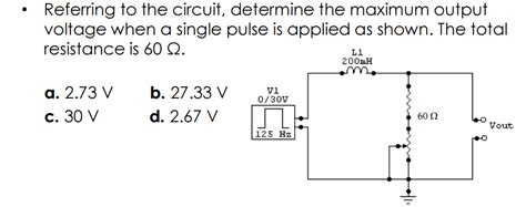 Solved Referring To The Circuit Determine The Maximum
