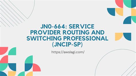Jn0 664 Service Provider Routing And Switching Professional Jncip Sp → Service Provider