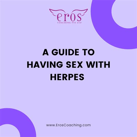 A Guide To Having Sex With Herpes Eros Coaching