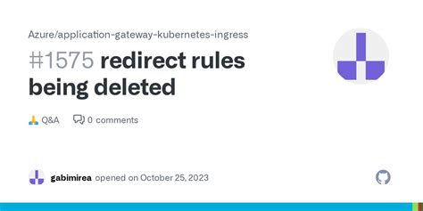 Redirect Rules Being Deleted · Azure Application Gateway Kubernetes Ingress · Discussion 1575